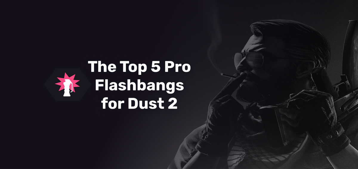 The Top Pro Flashbangs for CSGO Dust 2 Map